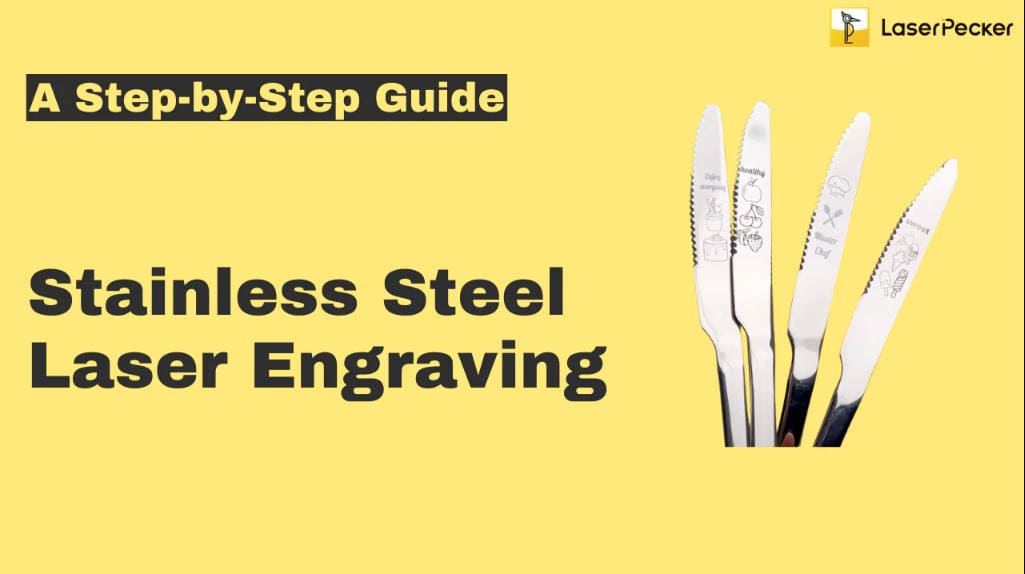 Stainless Steel Laser Engraving: A Step-by-Step Guide in 2025 ...